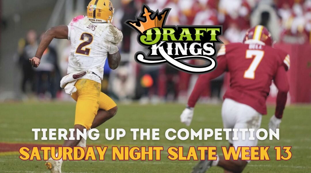 Tiering Up the Competition – Week 13 Saturday DraftKings Night Slate